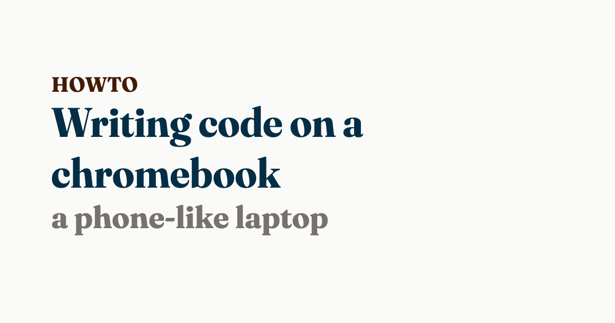 Writing code on a chromebook | Will Schenk