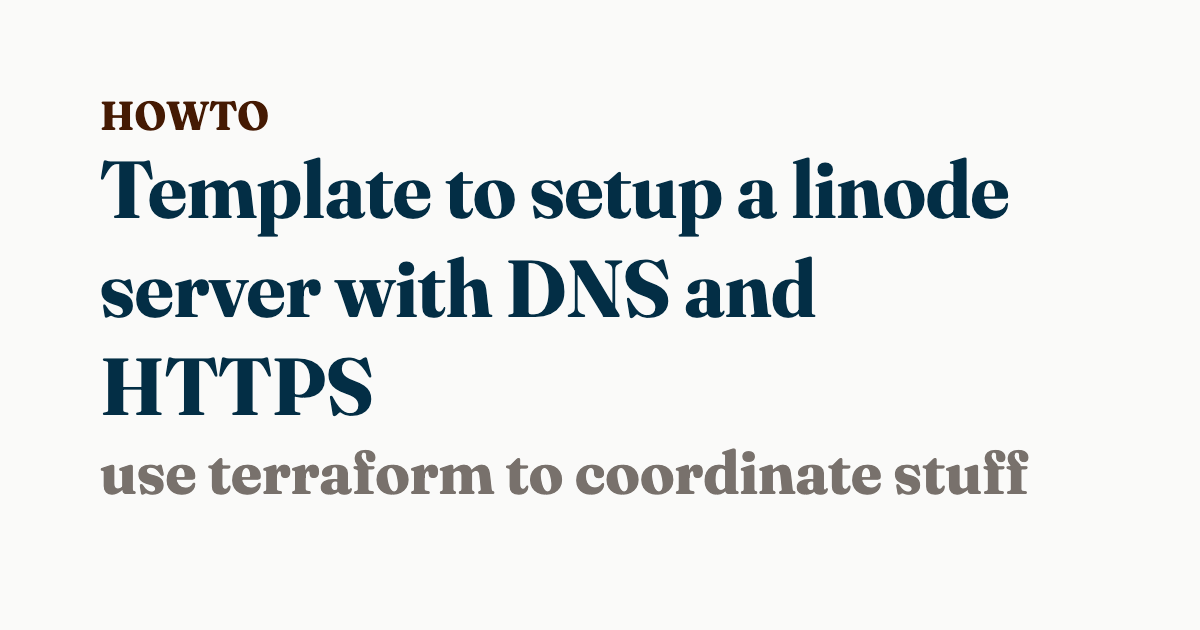 Template to setup a linode server with DNS and HTTPS | Will Schenk