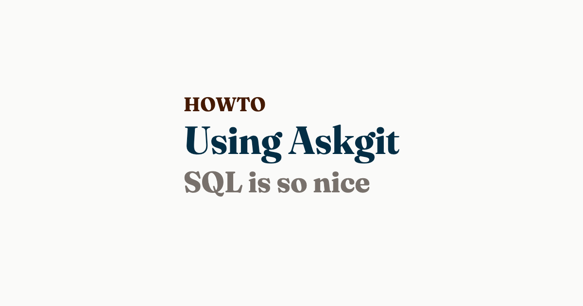 Using Askgit | Will Schenk