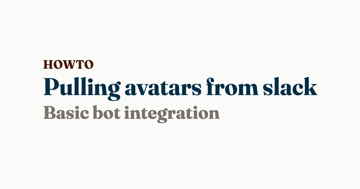 Pulling avatars from slack | Will Schenk