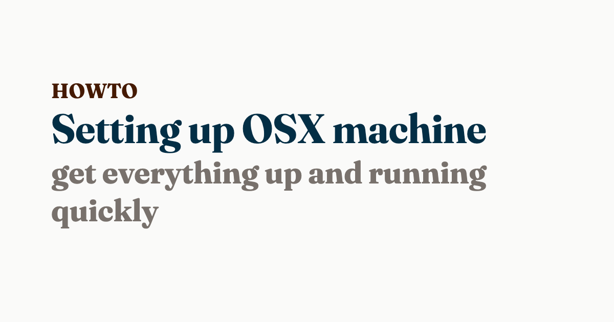 Setting up OSX machine | Will Schenk