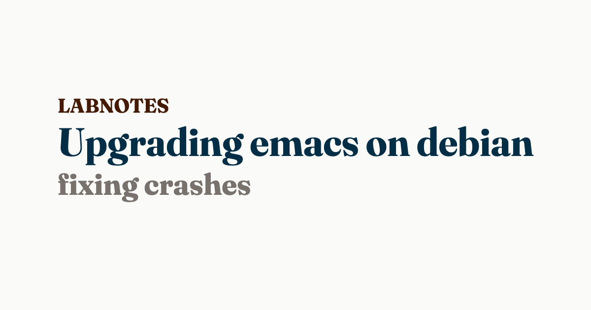 Upgrading Emacs On Debian Will Schenk 