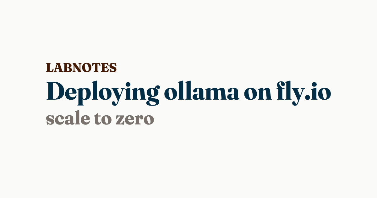 Deploying ollama on fly.io | Will Schenk