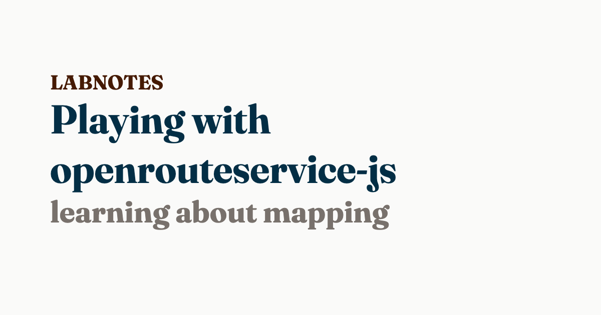 Playing with openrouteservice-js | Will Schenk